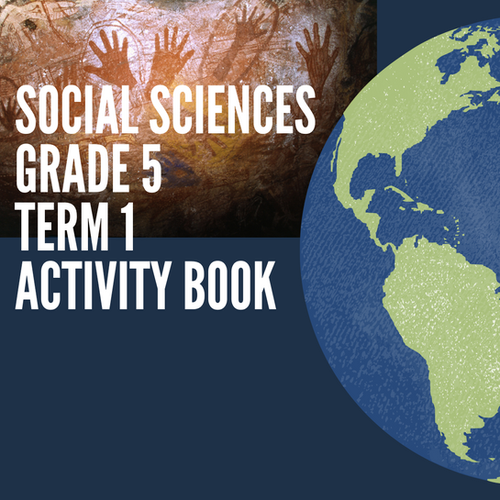 Social Sciences Grade 5 Term 1 Activity Book | Cs Summaries