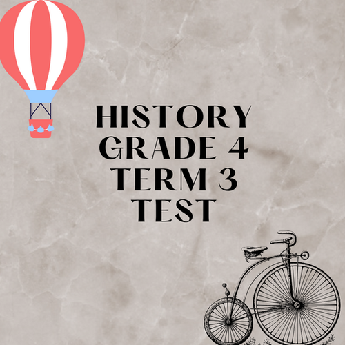 History Grade 4 Term 3 Test | Cs Summaries