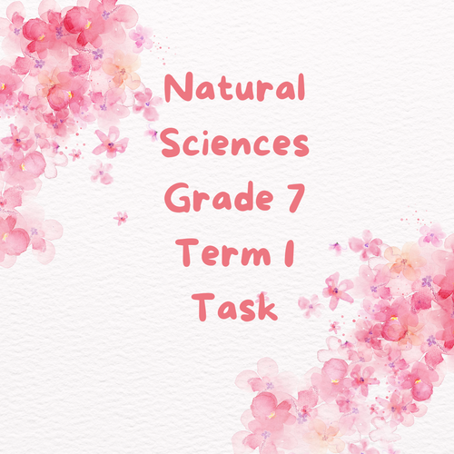 Natural Science Grade 7 Term 1 Task | Cs Summaries