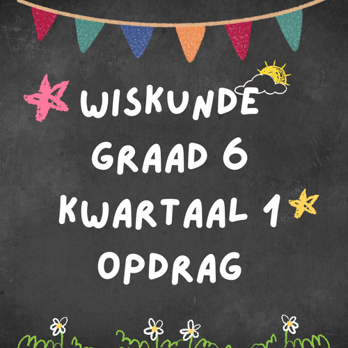 Wiskunde Graad 6 Kwartaal 1 Opdrag Cs Summaries