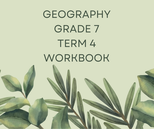 Geography Grade 7 Term 4 Workbook | Cs Summaries