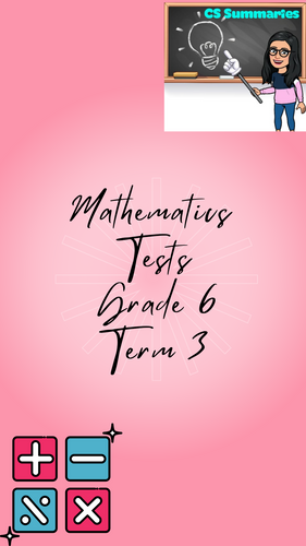 Mathematics Grade 6 Term 3 Tests (2022) | Cs Summaries