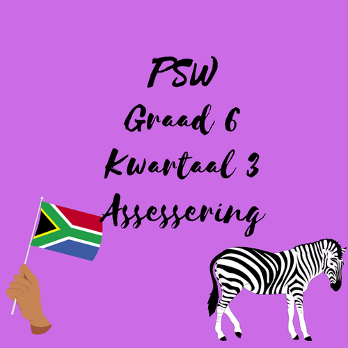 PSW graad 6 Assessering Kwartaal 3 | Cs Summaries