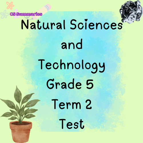 Natural Sciences and Technology Grade 5 Term 2 | Cs Summaries
