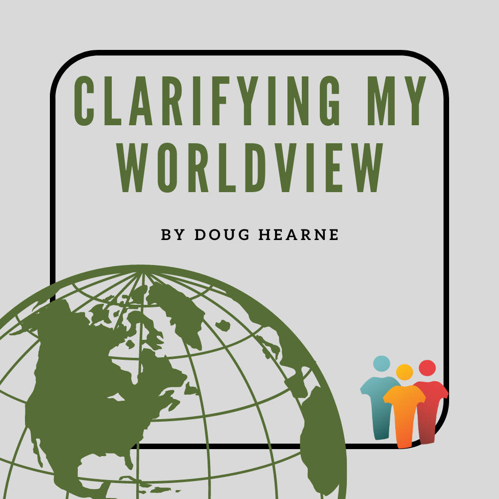 Clarifying My Worldview | Faith Baptist Church