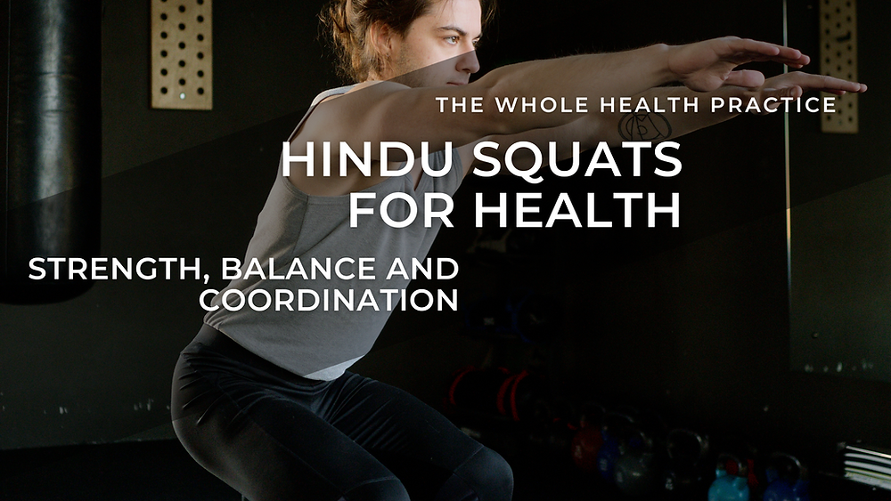 The Hindu Squat - Baithak - for Health, Essential Bodyweight Exercise
