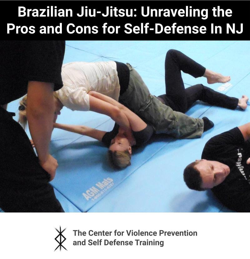Brazilian Jiu-Jitsu: Unraveling the Pros and Cons for Self-Defense In NJ