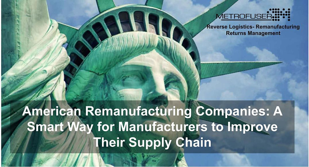 American Remanufacturing Companies: A Smart Way for Manufacturers to ...