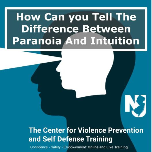 How Can you Tell The Difference Between Paranoia and Intuition