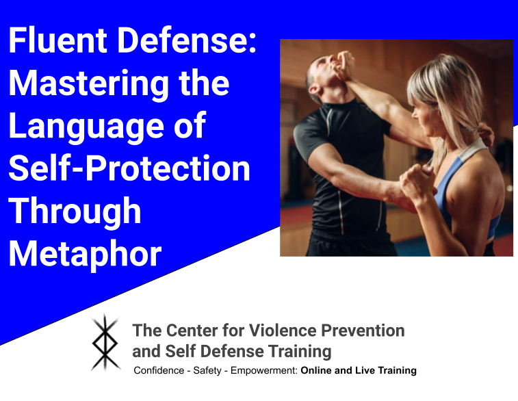 Fluent Defense: Mastering the Language of Self-Defense Through Metaphor