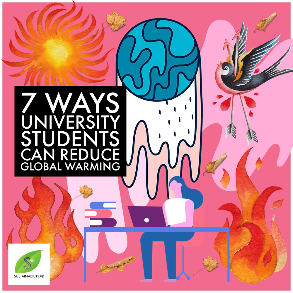 7 Ways University Students Can Reduce Global Warming