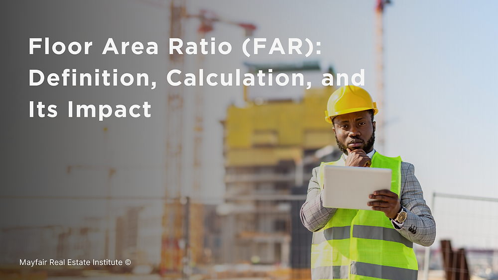 Floor Area Ratio (FAR): Definition, Calculation, and Its Impact