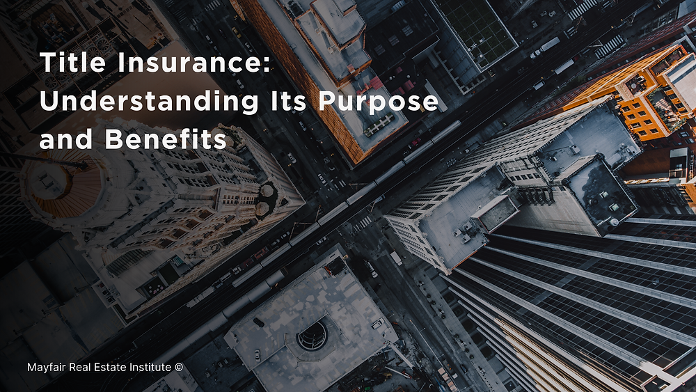 Title Insurance: Understanding Its Purpose and Benefits