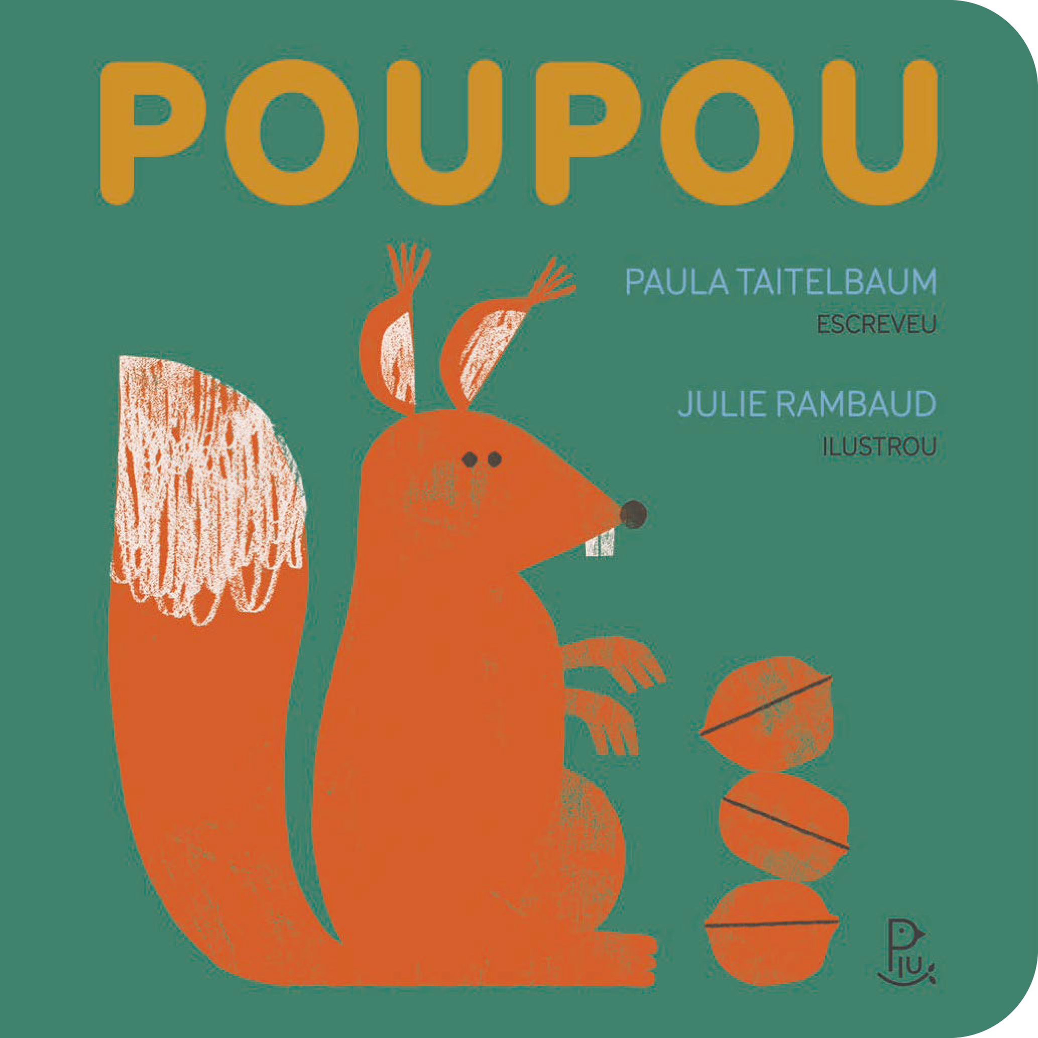 Editora Piu / POUPOU, de Paula Taitelbaum e Julie Rambaud
