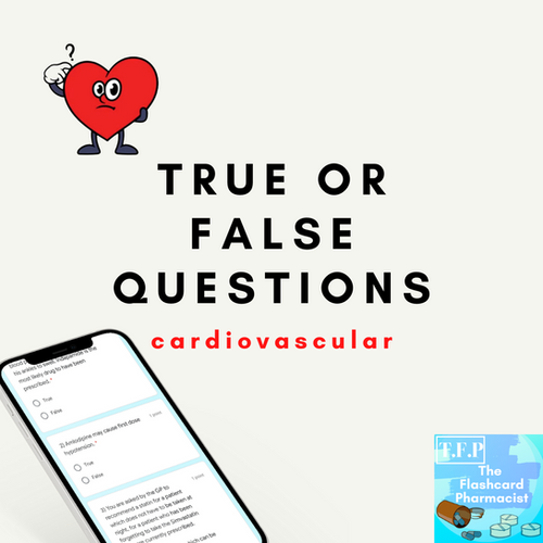 True or False - Cardiovascular | Flashcard Pharmacist