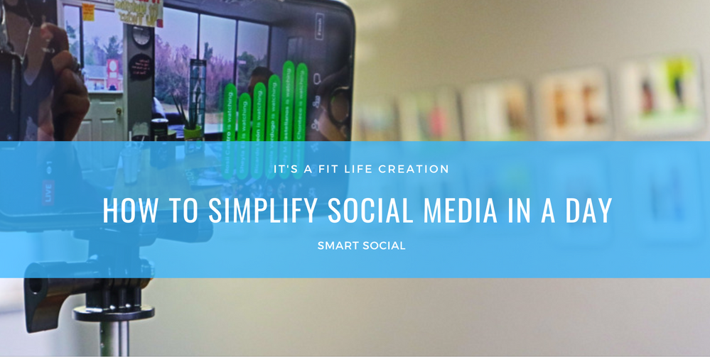 How to Simplify Social Media In a Day
