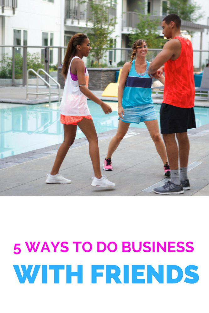 5 Ways to Do Business with Friends and Increase Value