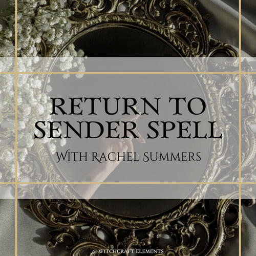 Return to Sender Spell | Witchcraft Elements