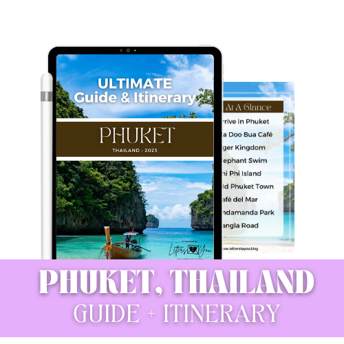 Phuket, Thailand Ultimate Guide + Itinerary | Letters To You