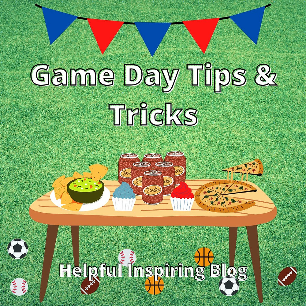 Game Day Tips & Tricks