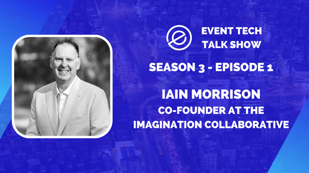 Exploring the Future of Event Technology: Iain Morrison details digital ...
