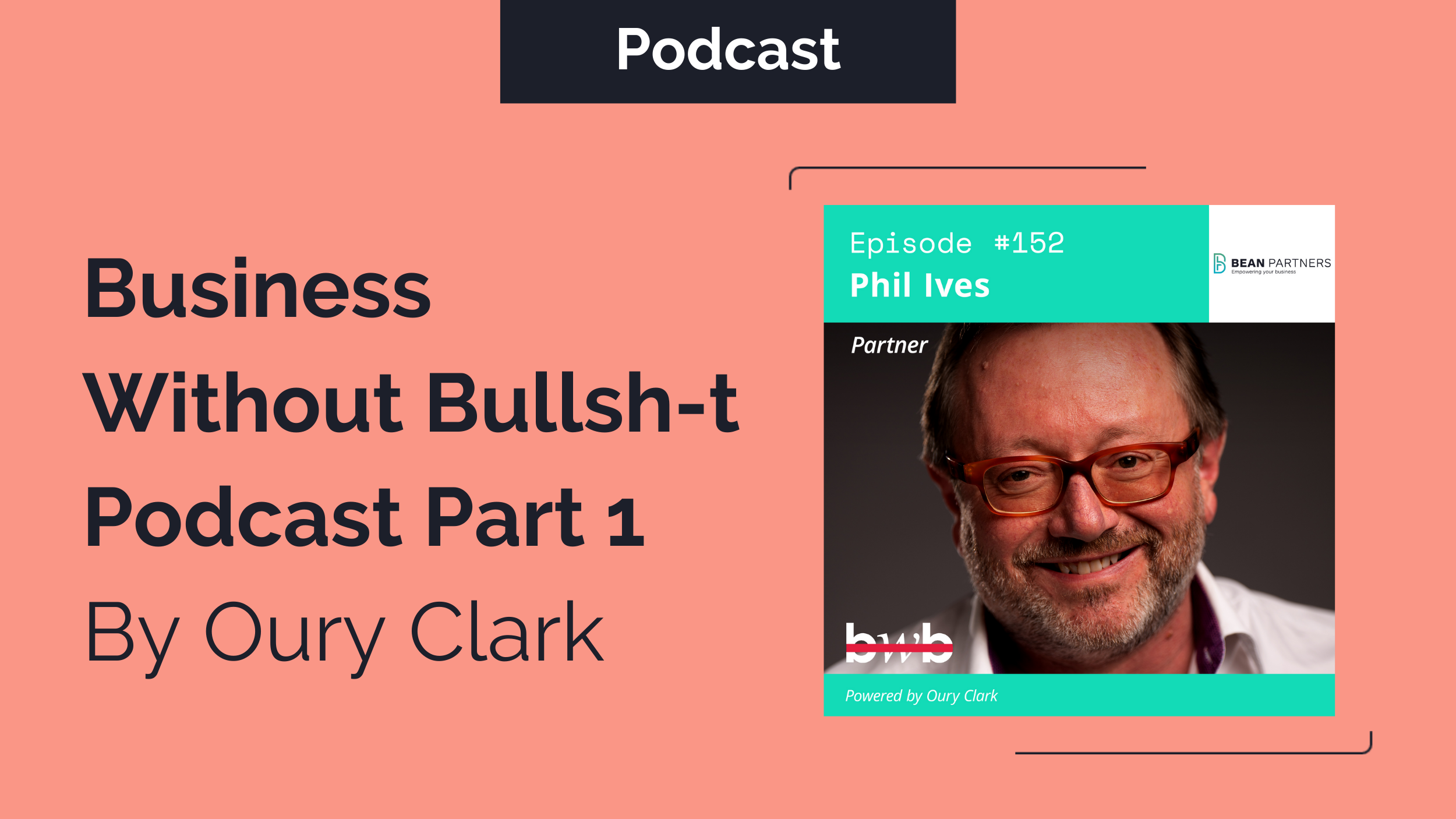 Business Without Bullsh-t Podcast Part 1