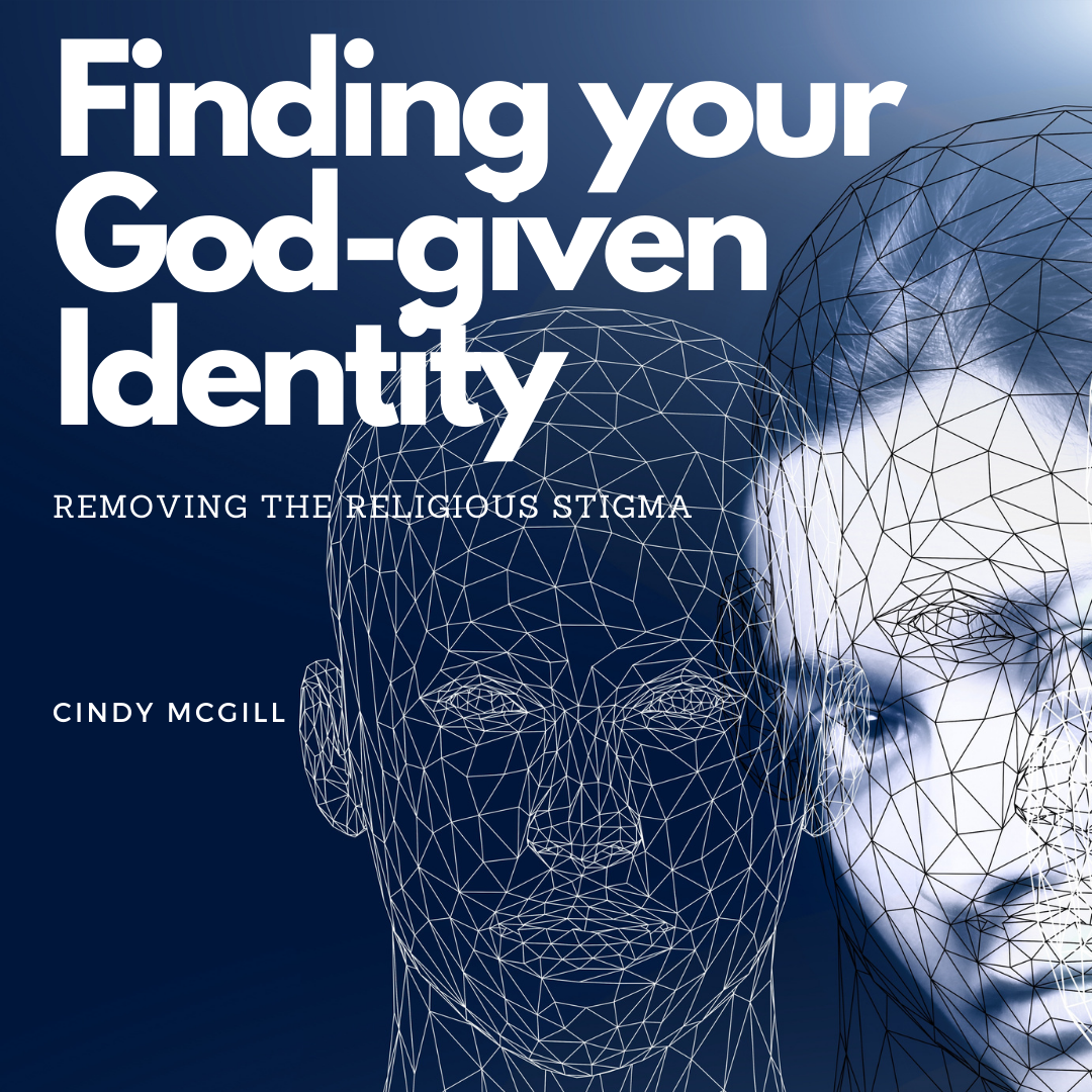 Finding Your God-Given Identity | www.cindymcgill.org