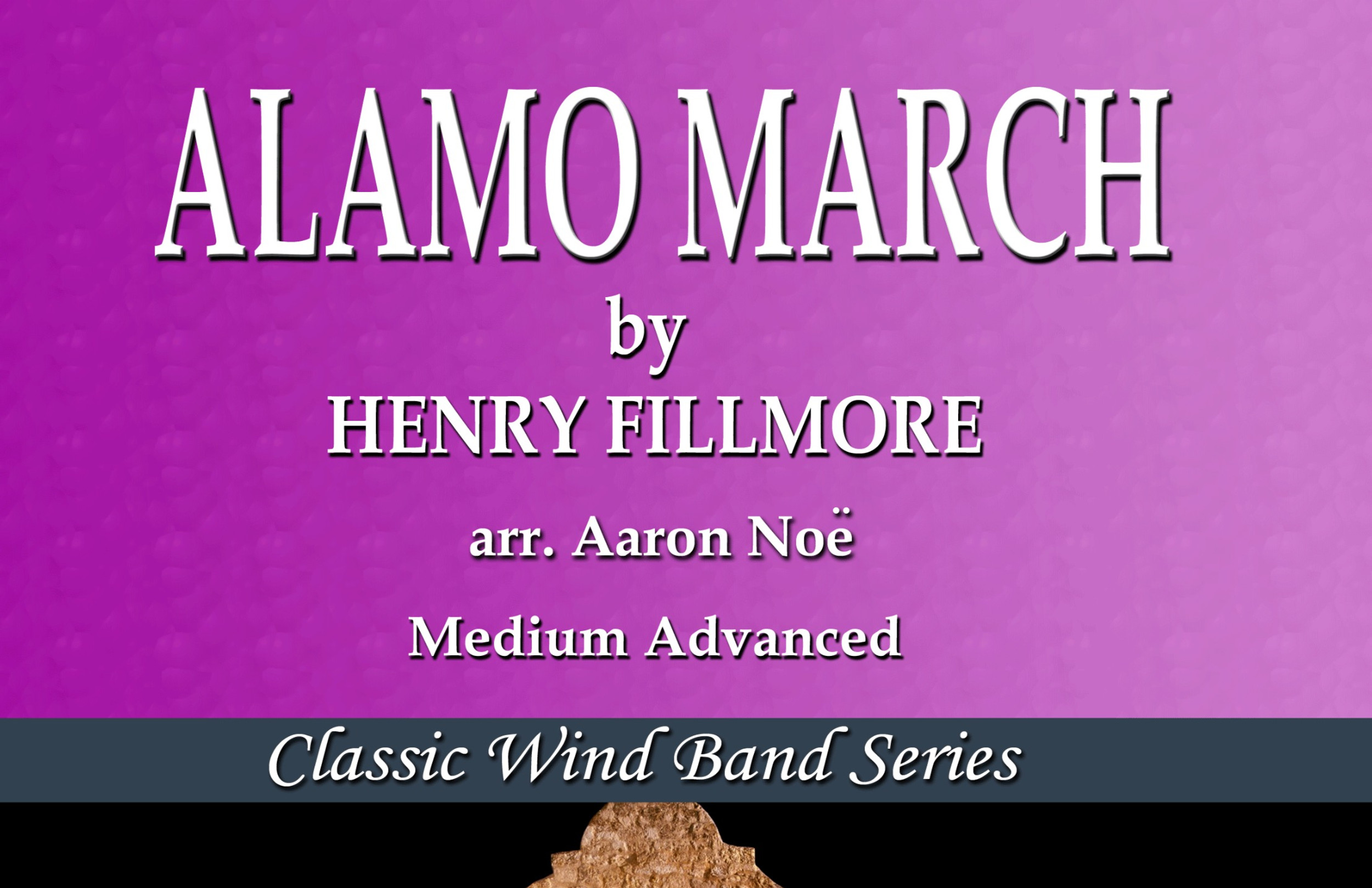 Alamo March by Henry Fillmore, arr. Aaron Noe | aamanomusic