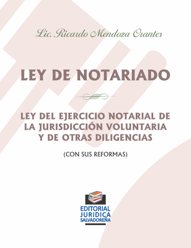 LEY DE NOTARIADO Y LEY DEL EJERCICIO NOTARIAL DE LA JURISDICCIÓN ...
