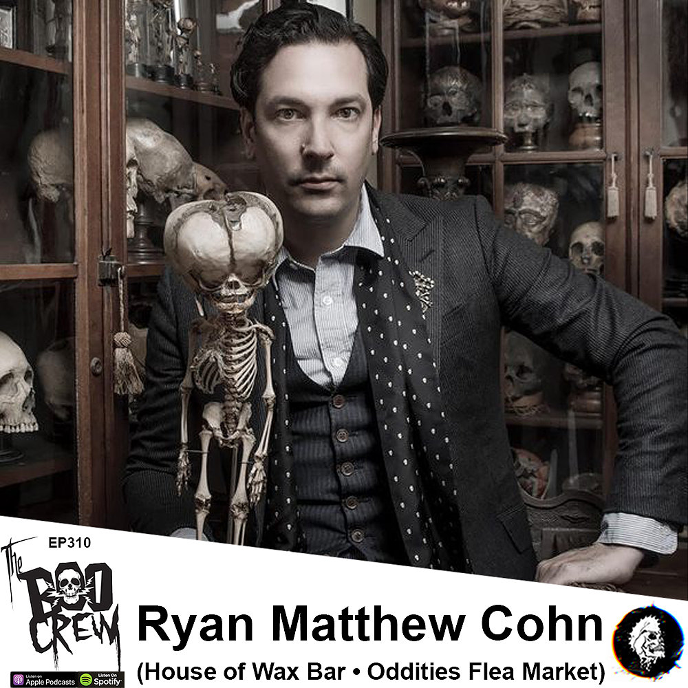 The Boo Crew Chat Rare Macabre Antiques with Ryan Matthew Cohn of The ...