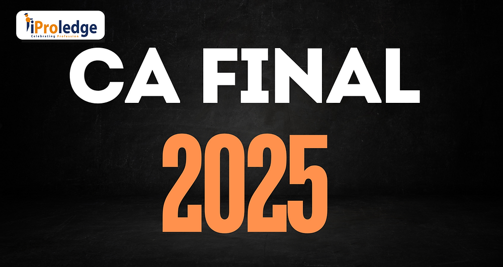 What to Expect in the CA Final Exam 2025?