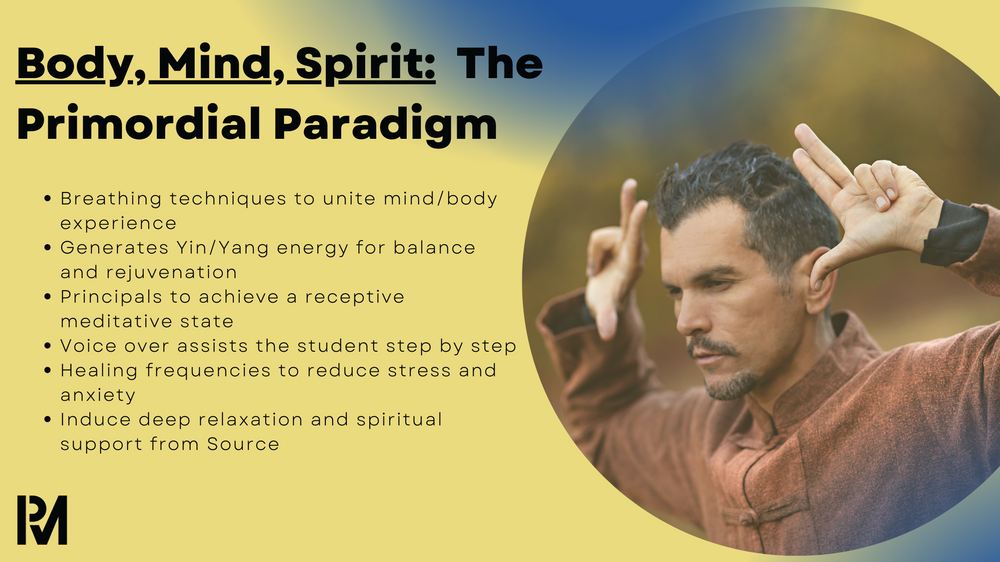 Body, Mind, Spirit: The Primordial Paradigm | Paul Moore Chaves