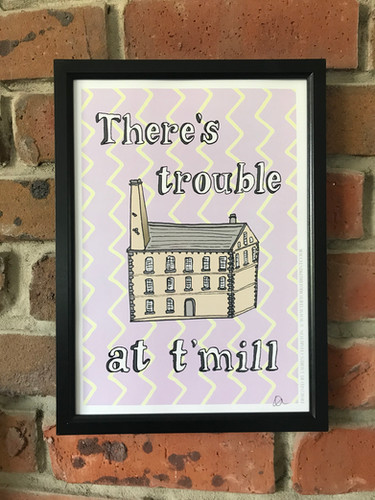 A4 Signed Print - 'There's trouble at t'mill'' | theyorkshireprint