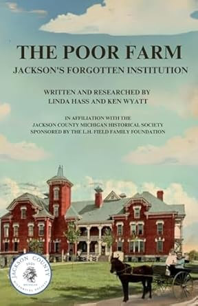 The Poor Farm: Jackson's Forgotten Institution Booklet | Jackson County ...