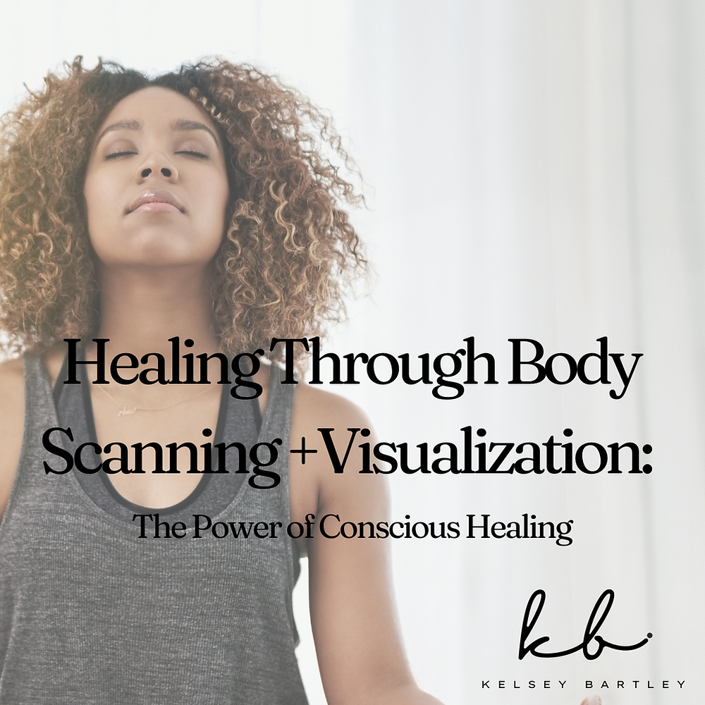 Unlocking Healing Through Body Scanning + Visualization:The Power of ...
