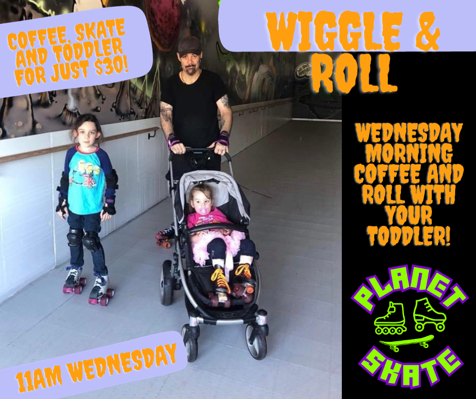 Wiggle & Roll- Parents and Toddlers | Planet Skate