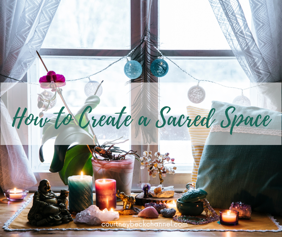 How to Create a Sacred Space