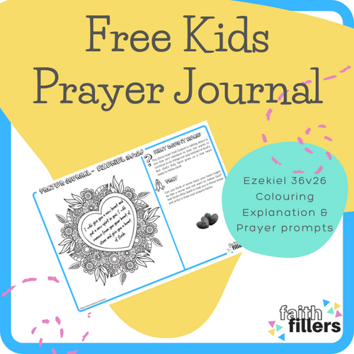 FREE Kids Prayer Journal and ColouringEzekiel 36v26 | Faith Fillers