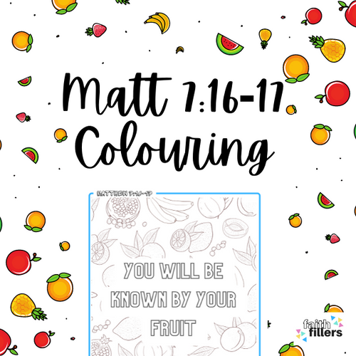 FREE Matthew 7 v16-17 Colouring Printable | Faith Fillers