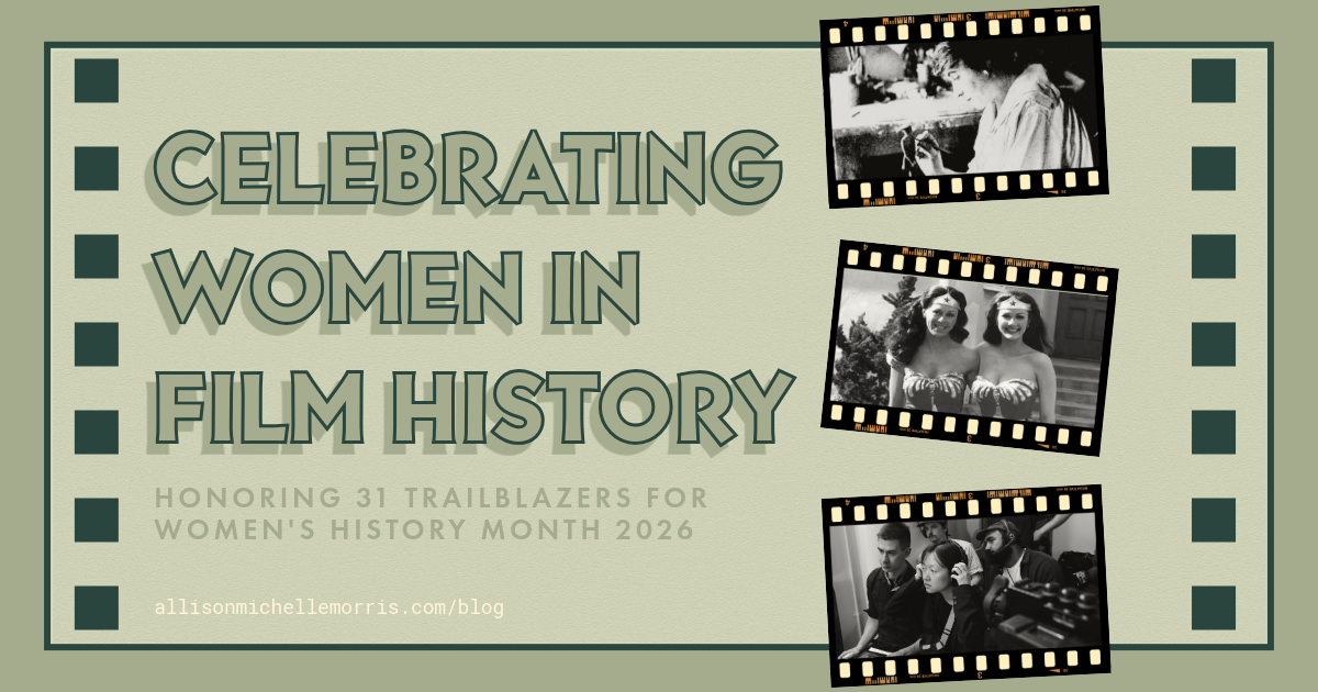 Celebrating Women in Film History: Honoring 31 Trailblazers for Women’s ...
