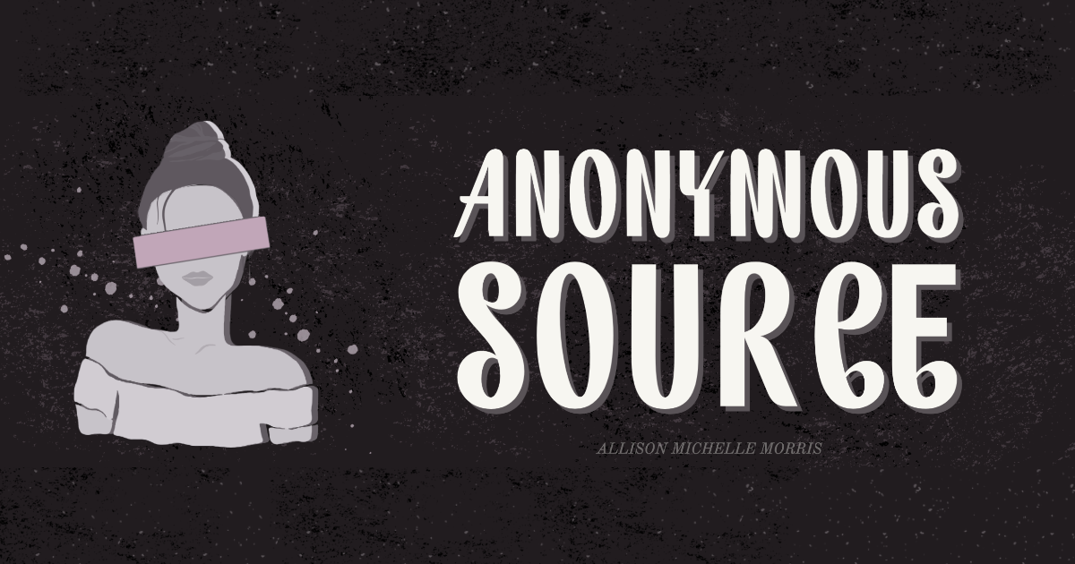 ANONYMOUS SOURCE | INTERACTIVE FICTION