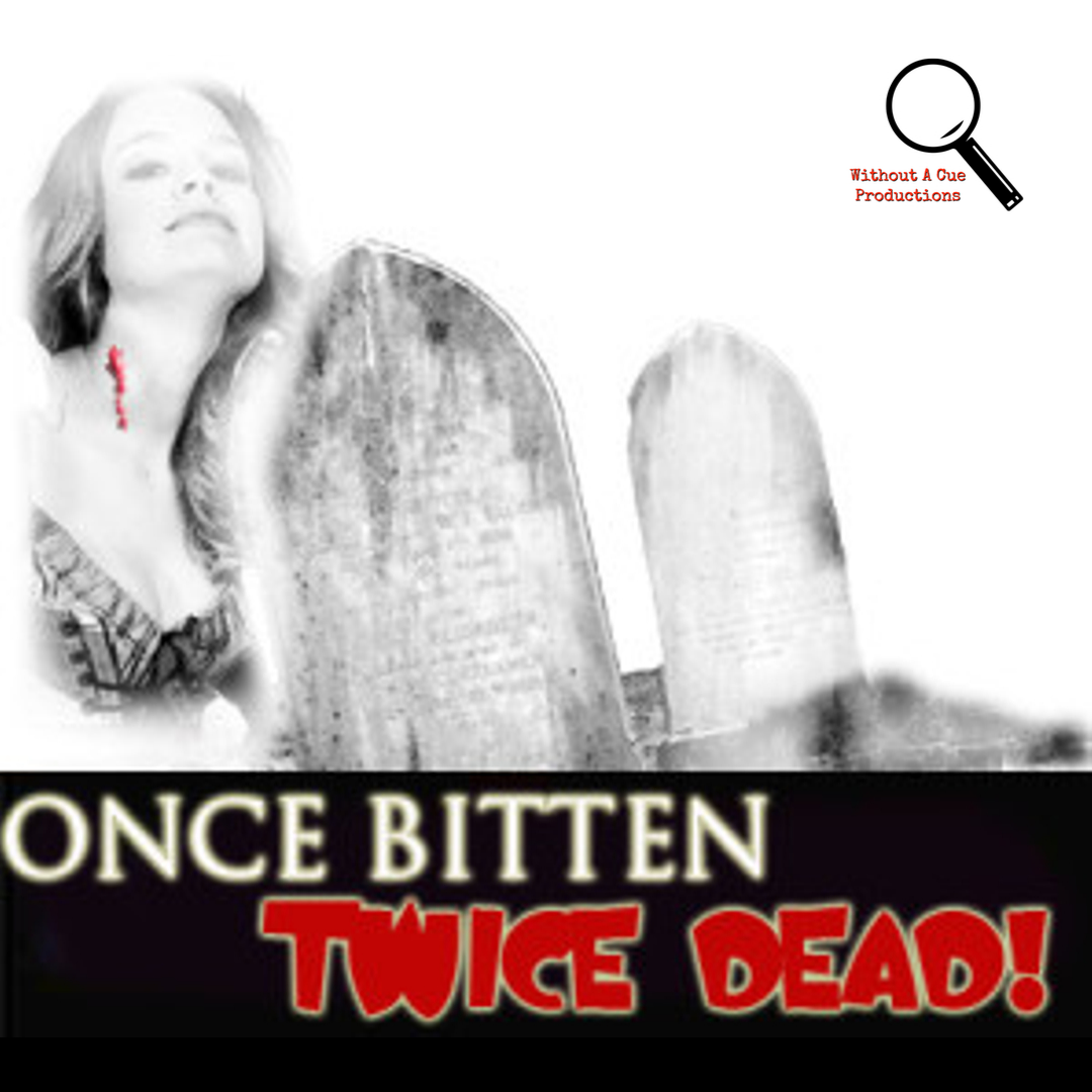 Once Bitten, Twice Dead