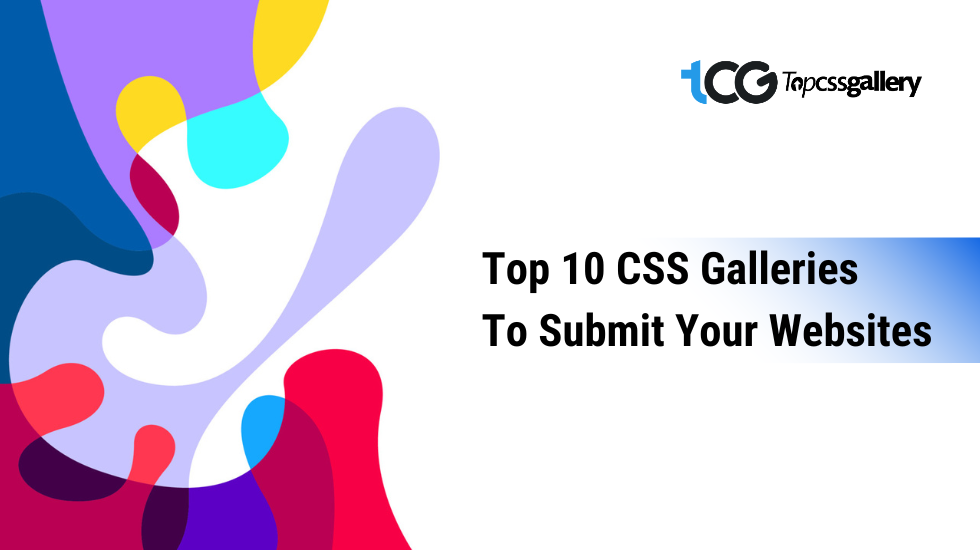 Top 10 CSS Galleries To Submit Your Websites 2024