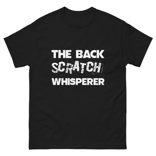 The Back Scratch Whisperer T-Shirt | SCRATCHER GIRLS