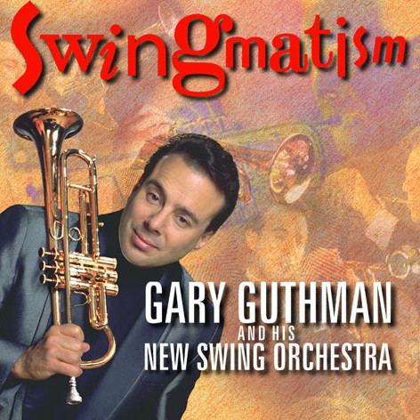 SALUTE TO SWING | GARY GUTHMAN