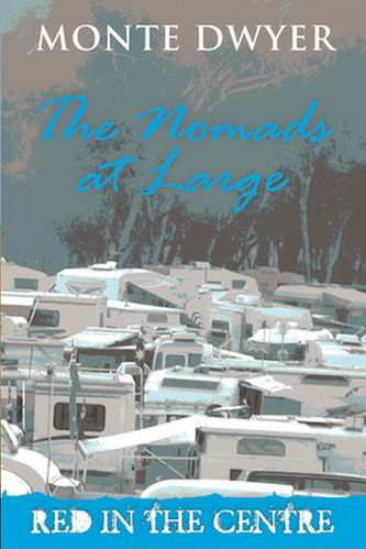 The Nomads at Large | Monte Dwyer