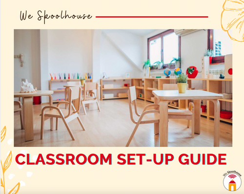 Classroom Set-up Guide | We Skoolhouse