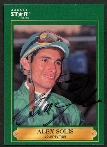 Alex Solis #186 signed autograph auto 1991 Horse Jockey Star Trading ...