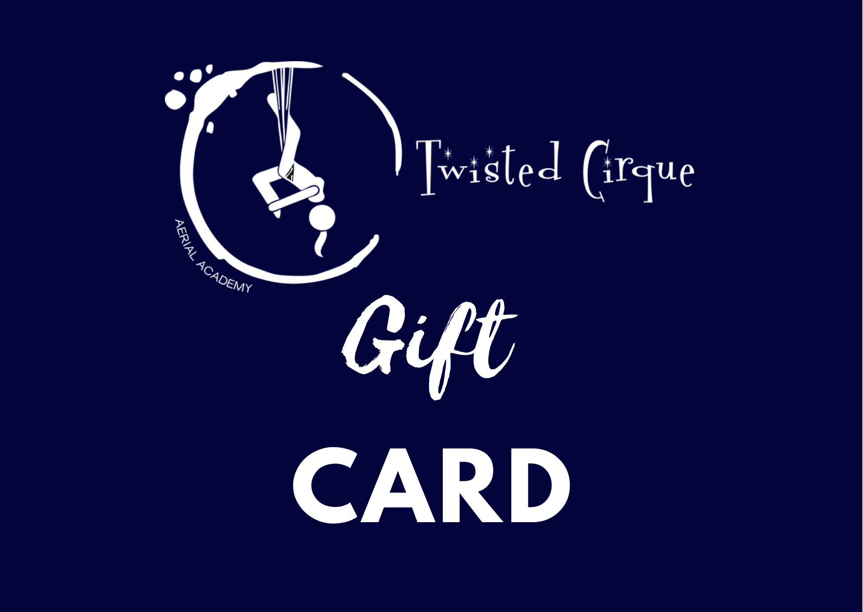 GIFT CARDS | Twisted Cirque