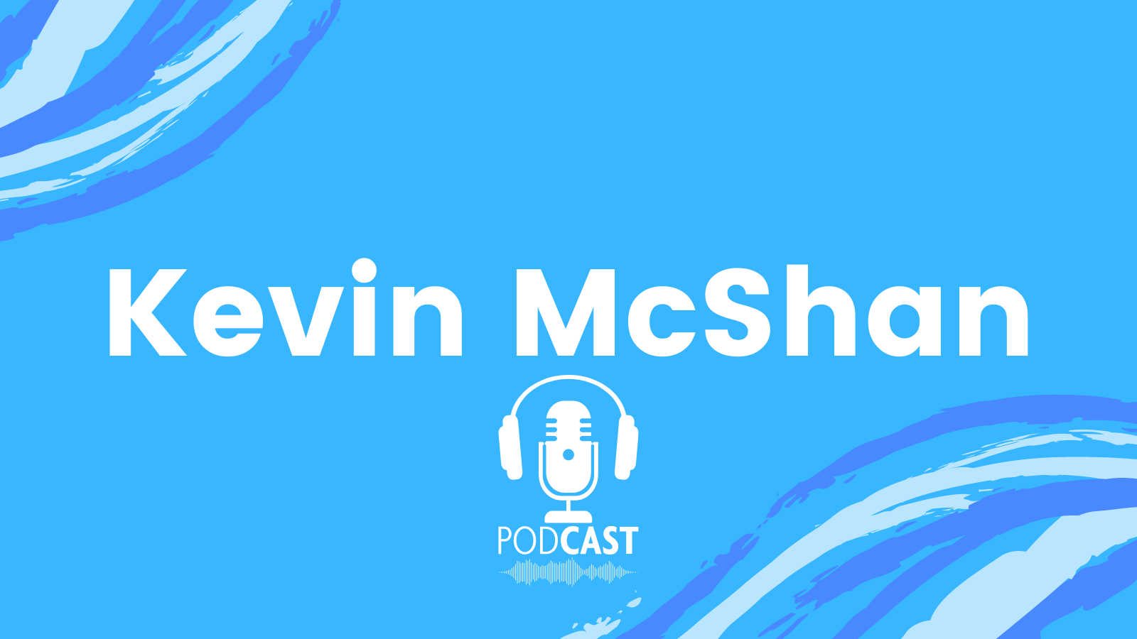Podcast | Kevin McShan